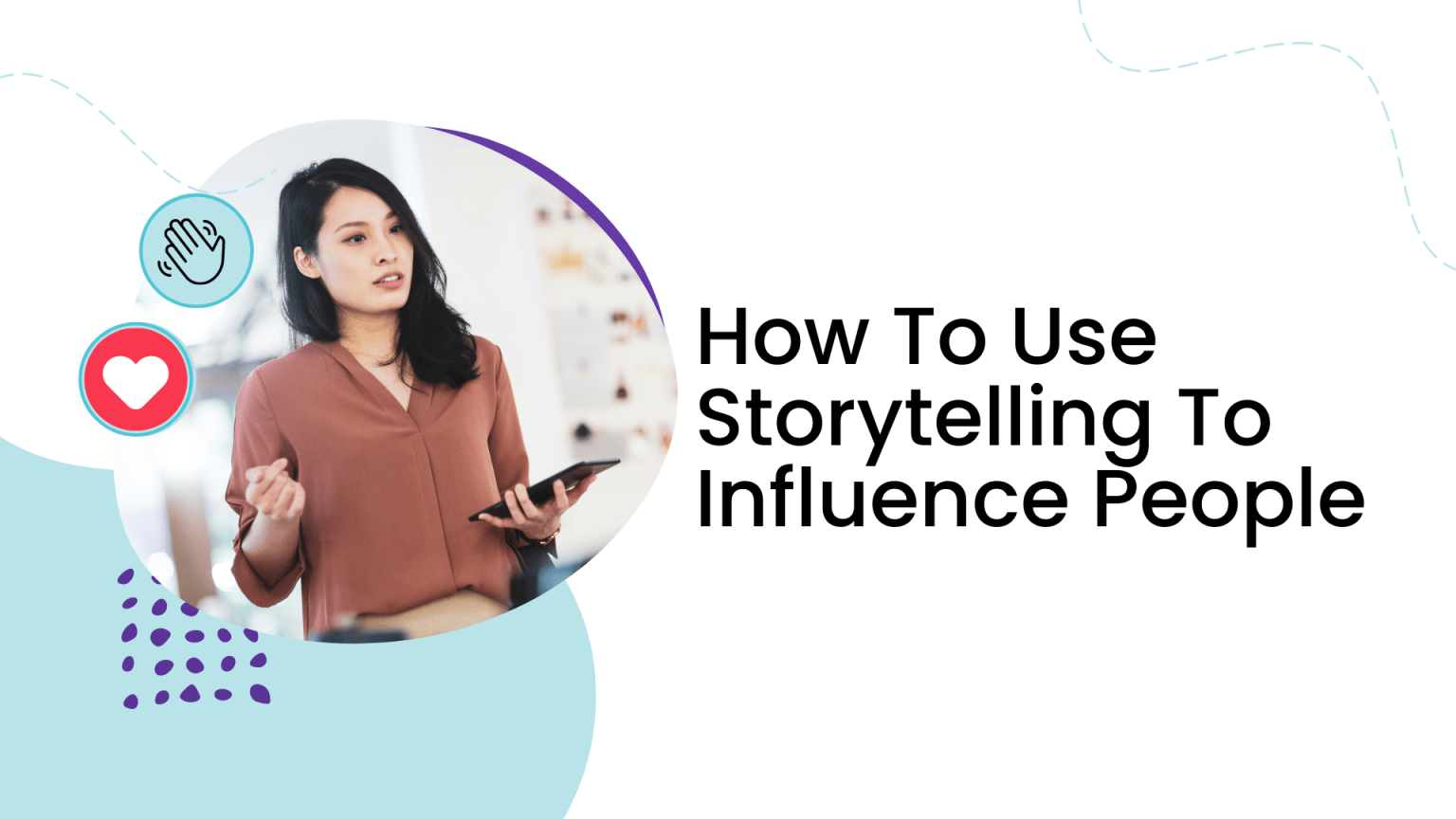 How To Use Storytelling To Influence People – Kim Garst