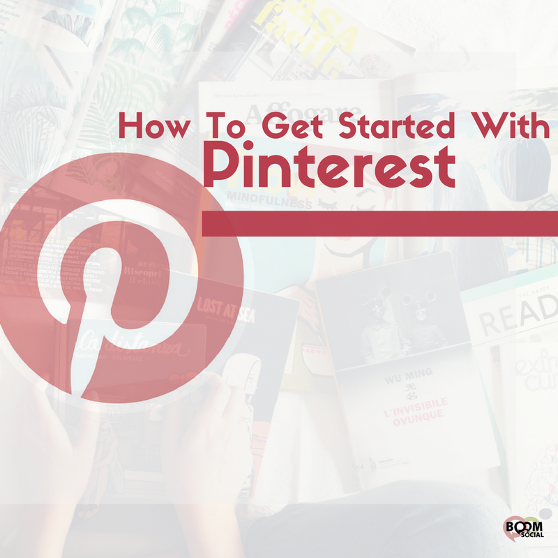 How To Get Started With Pinterest