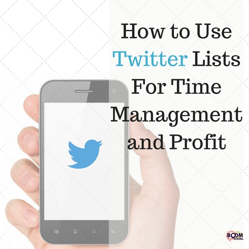 How to Use Twitter Lists For Time Management and Profit - Kim Garst ...