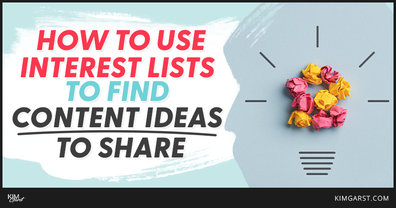 How To Create Facebook Interest Lists - Kim Garst