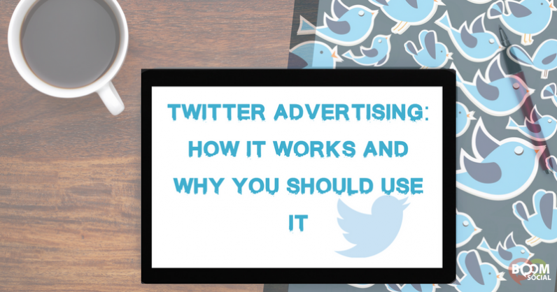 Twitter Advertising: How it Works and Why You Should Use It