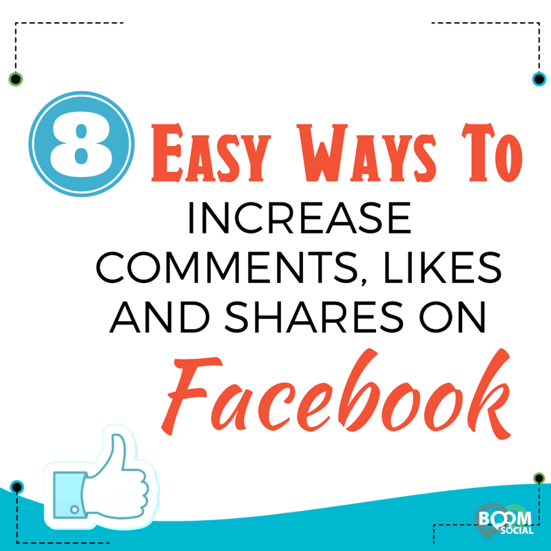 8 Easy Ways to Increase Comments, Likes and Shares on Facebook - Kim ... 8 Easy Ways to Increase Comments, Likes and Shares on Facebook - Kim ...
