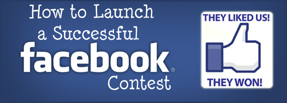 How to Launch a Successful Facebook Contest