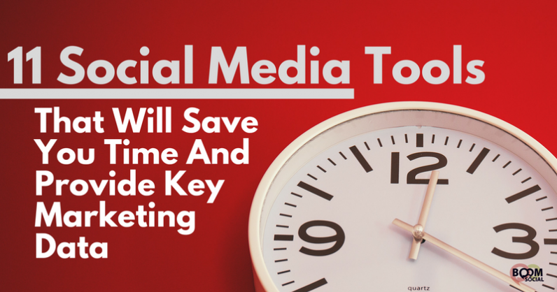 11 Social Media Tools That Will Save You Time And Provide Key Marketing ...