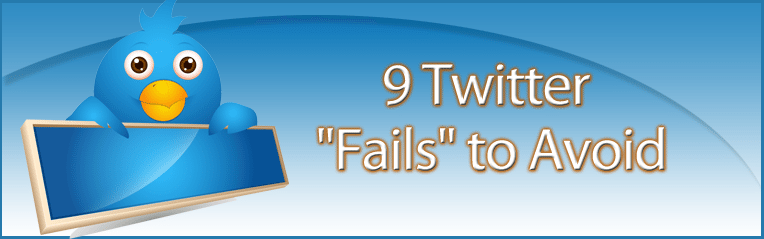 9 Twitter "Fails" to Avoid