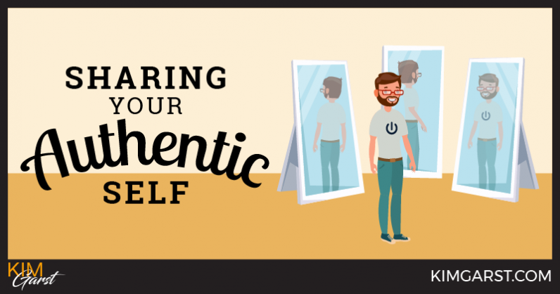 Sharing Your Authentic Self – Kim Garst | AI Marketing That Works