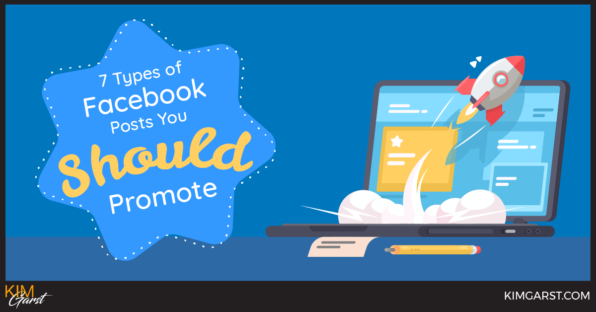 7 Types of Facebook Posts You SHOULD Promote