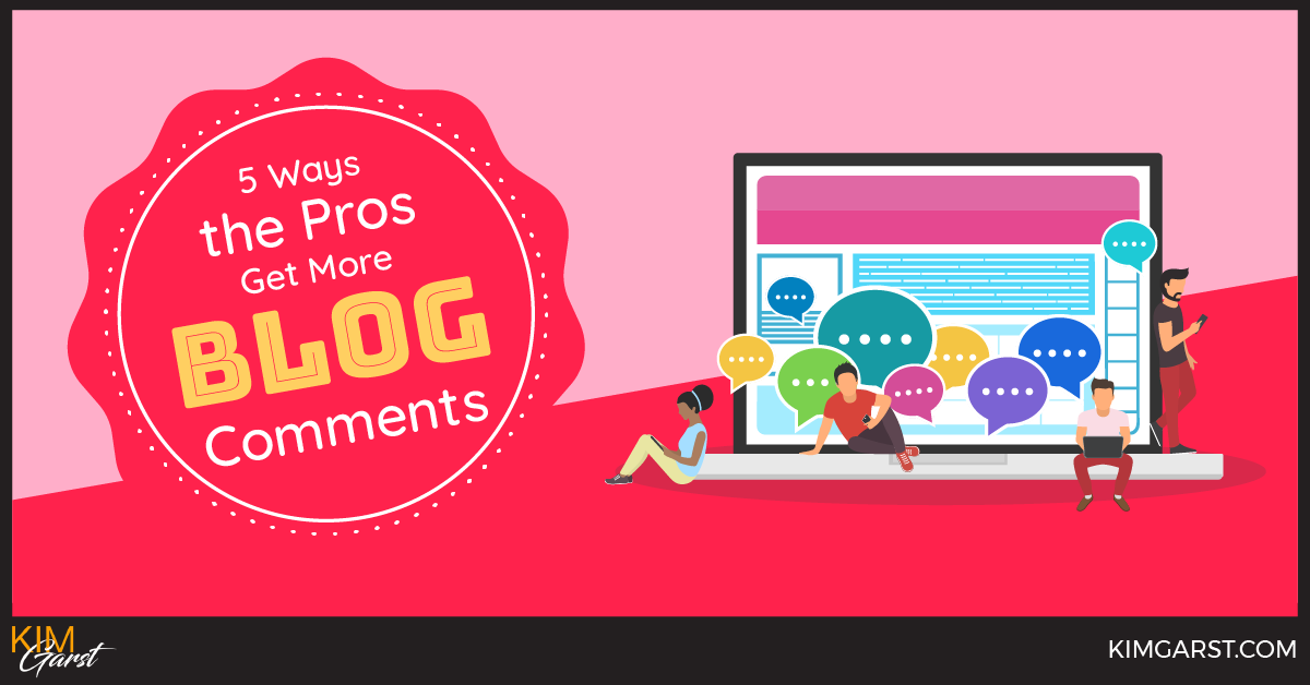 5 Ways the Pros Get More Blog Comments