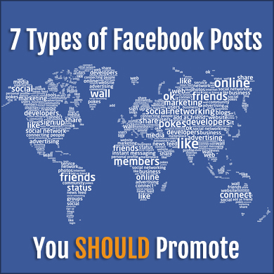 7 Types of Facebook Posts You SHOULD Promote