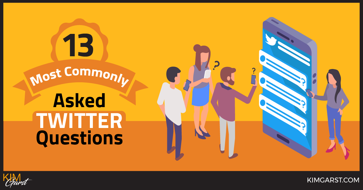 The Most Commonly Asked Twitter Questions (With Answers!)