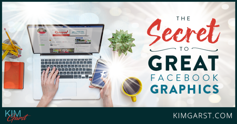 The Secret to Great Facebook Graphics – Kim Garst | AI Marketing That Works