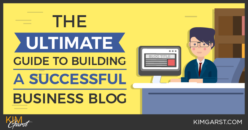 The Ultimate Guide to Building a Successful Business Blog
