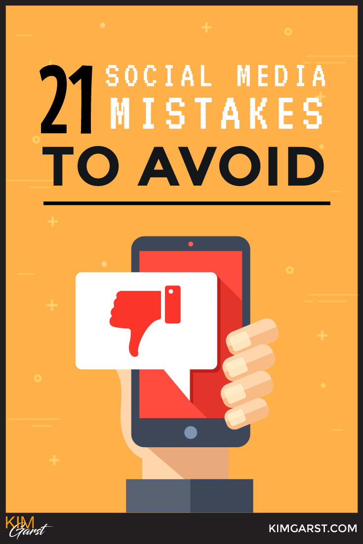 21 Social Media Mistakes To Avoid