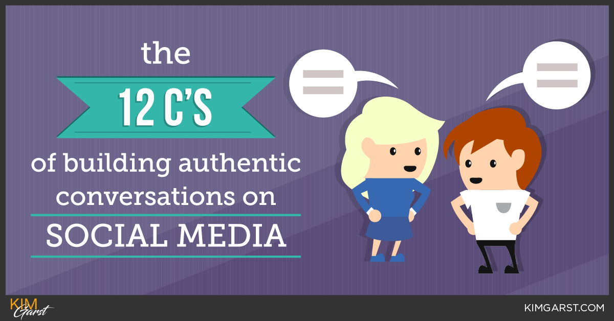 The 12 "C's" of Building Authentic Conversations on Social Media