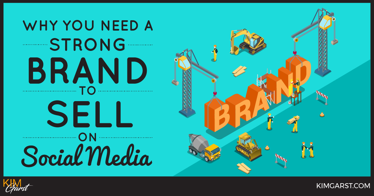 Why You Need a Strong Brand to Sell on Social Media