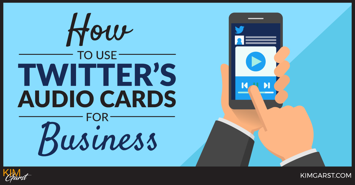 How To Use Twitter’s New Audio Cards for Business