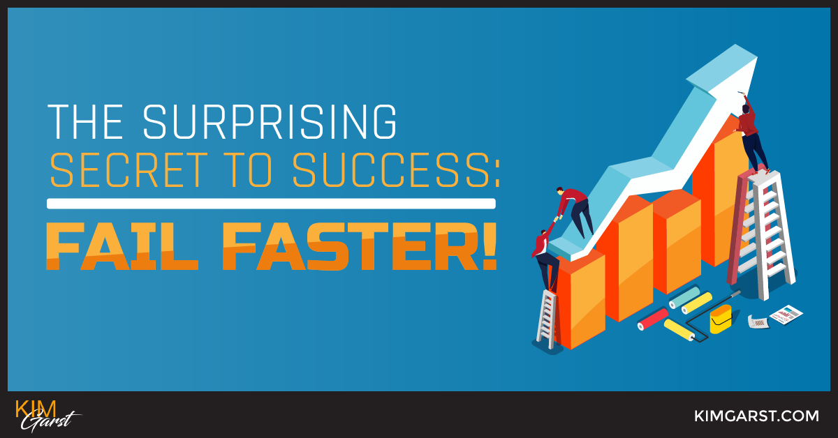 The Surprising Secret to Success: Fail Faster!