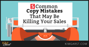 5 Common Copy Mistakes That May Be Killing Your Sales – Kim Garst | AI ...