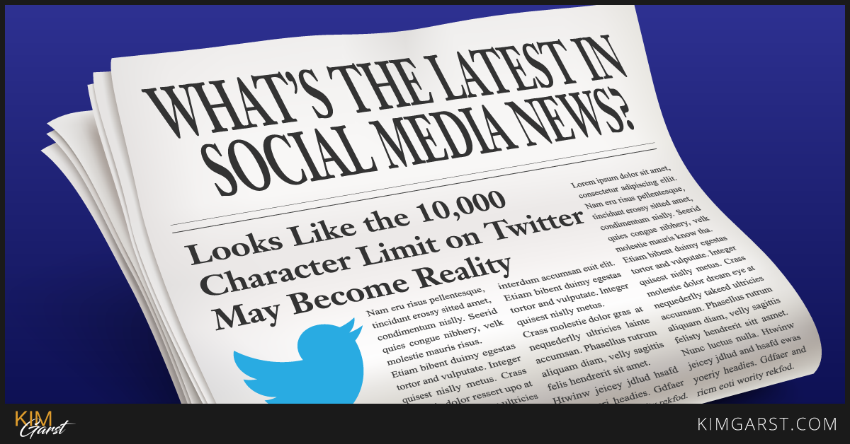 What's The Latest in Social Media News? Looks Like the 10,000 Character ...