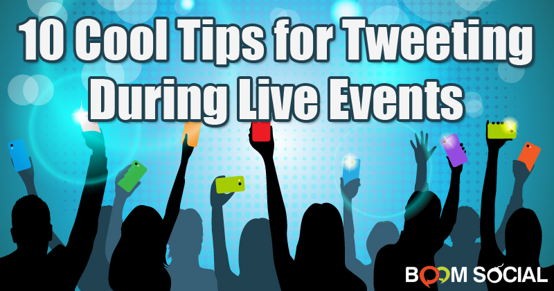 10 Cool Tips for Tweeting During Live Events - Kim Garst | AI Marketing ...