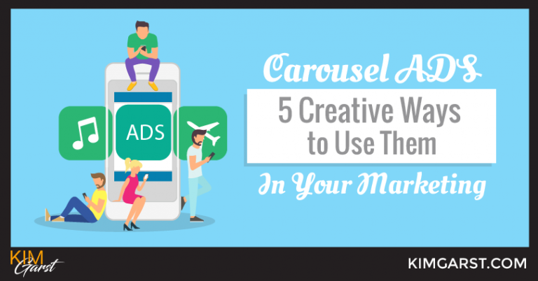 Carousel Ads - 5 Creative Ways To Use Them In Your Marketing - Kim ...