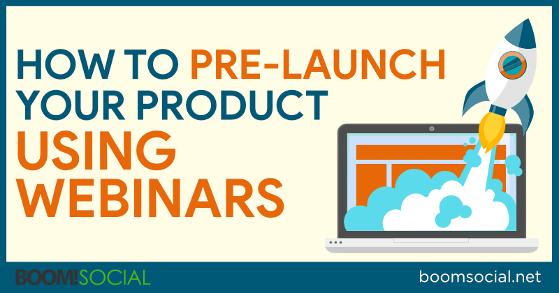How to Pre-Launch Your Products Using Webinars - Kim Garst | AI ...