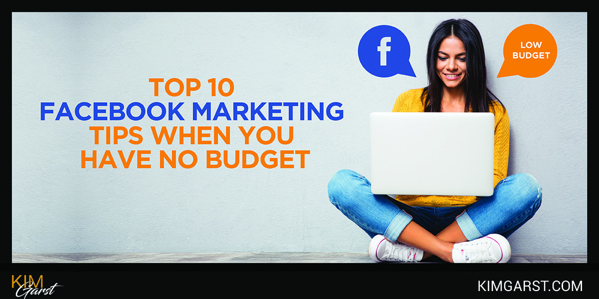 Top 10 Facebook Marketing Tips When You Have NO Budget