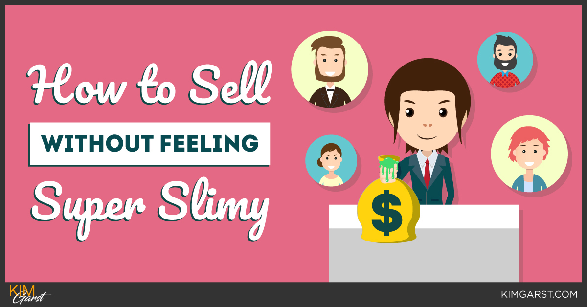 How to Sell Without Feeling Super Slimy - Kim Garst | AI Marketing That ...