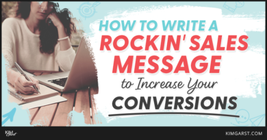Rockin' Sales Message to Increase Conversions - Kim Garst