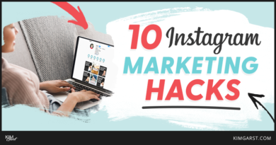 Instagram Marketing Hacks to Improve Your Results - Kim Garst