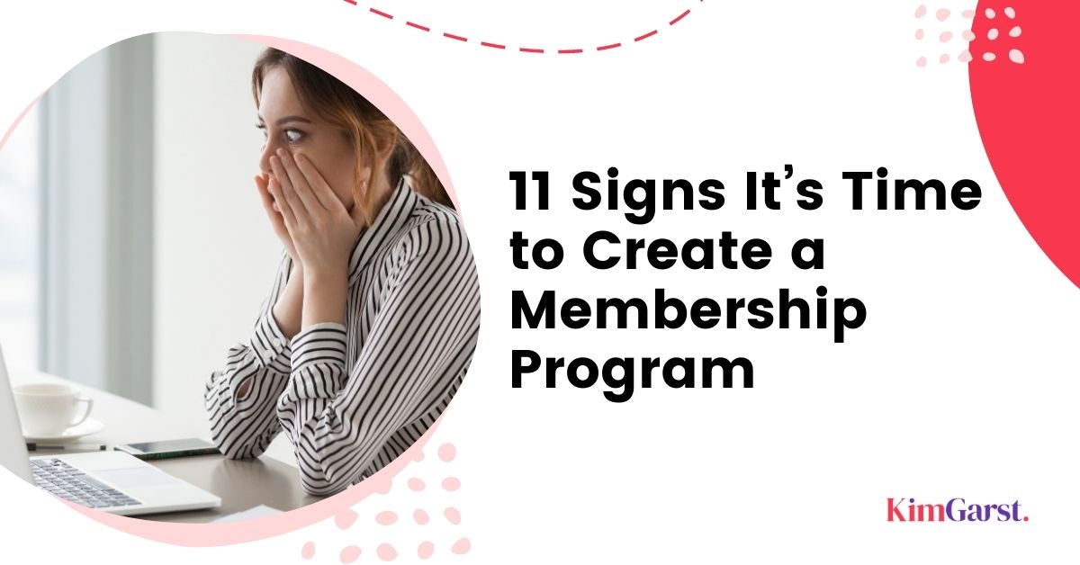 11 Signs It's Time to Create a Membership Program