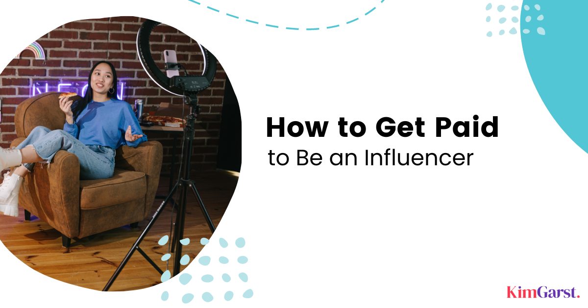 How to Get Paid to Be an Influencer – Kim Garst | AI Marketing That Works