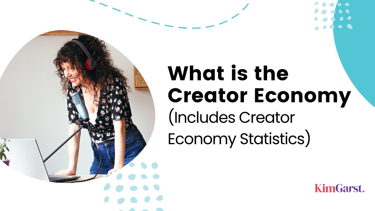 Creator Economy - Kim Garst | AI Marketing That Works