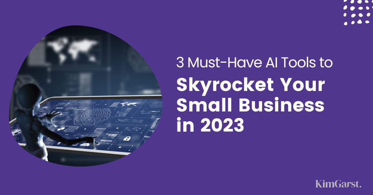 AI Tools For Your Business - Kim Garst | AI Marketing That Works